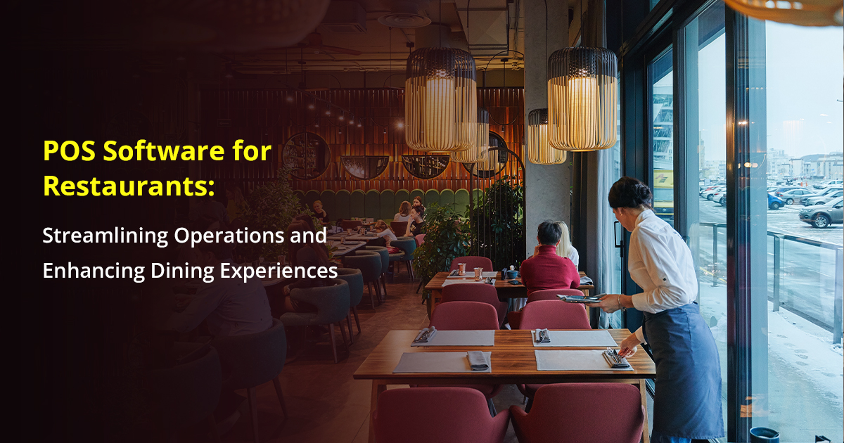 Revolutionizing Restaurants with POS Software: Focus Softnet