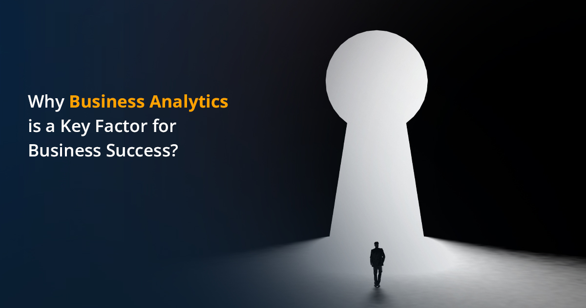 Business Analytics: The Key to Business Success