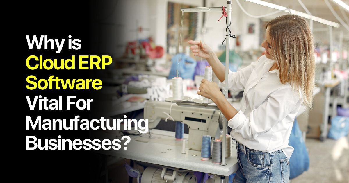 Manufacturing ERP: Unleash the Potential of the Cloud System