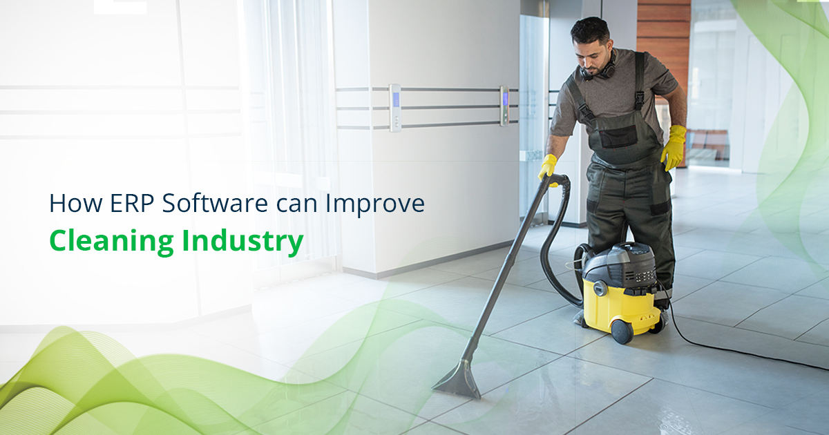 How ERP Software Can Improve Cleaning Industry?