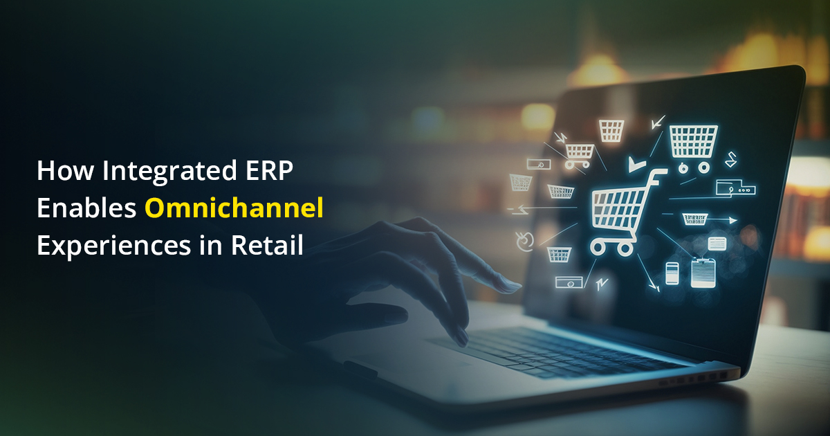 Drive Growth: Integrated ERP Solutions for Retailers