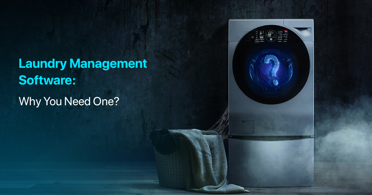 Laundry Management Software: Why You Need One? - Focus Softnet