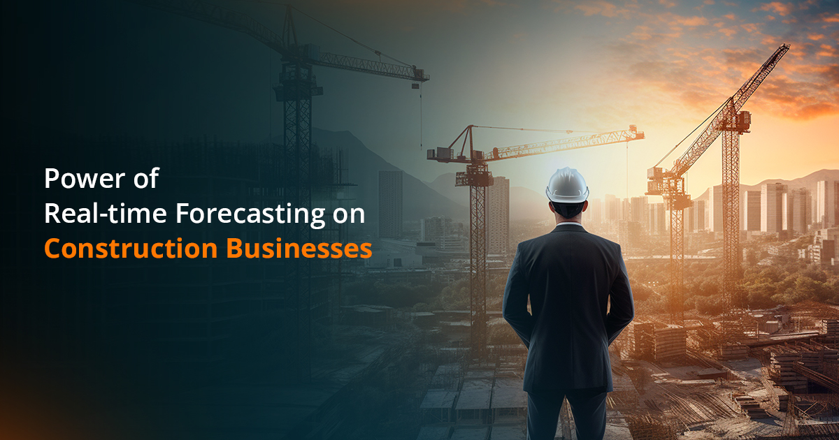 Power of Real-time Forecasting on Construction Businesses