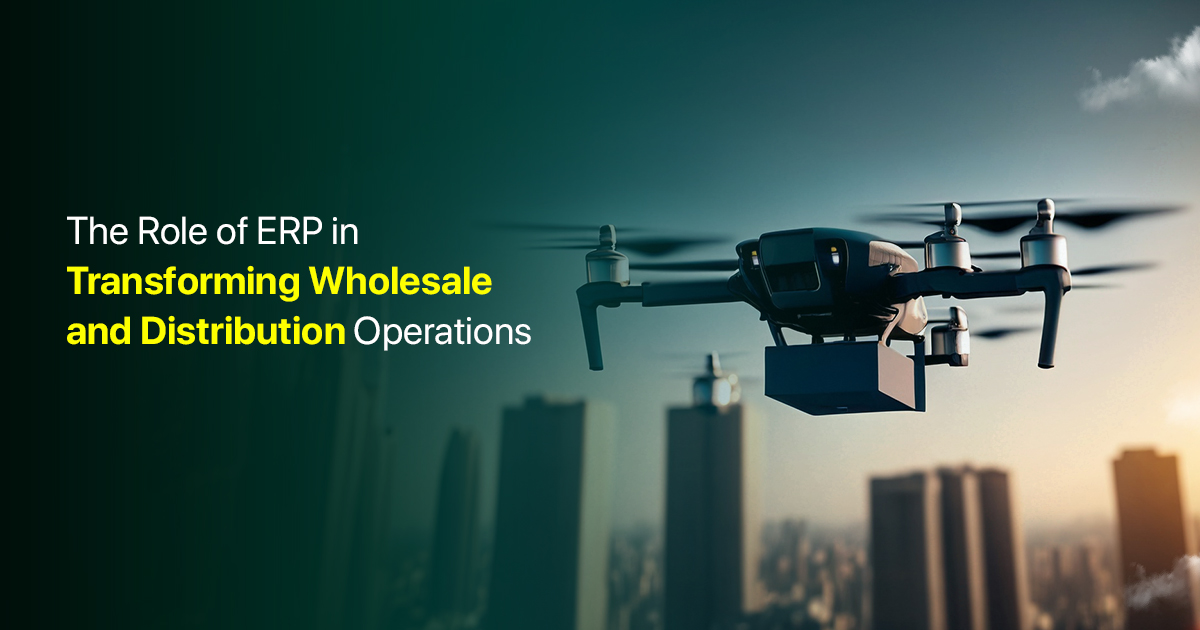 ERP: A Game-Changer for Wholesale and Distribution