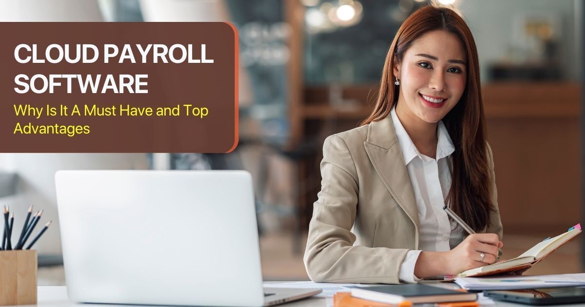 Discover Why Cloud Payroll Software is a Must-have?